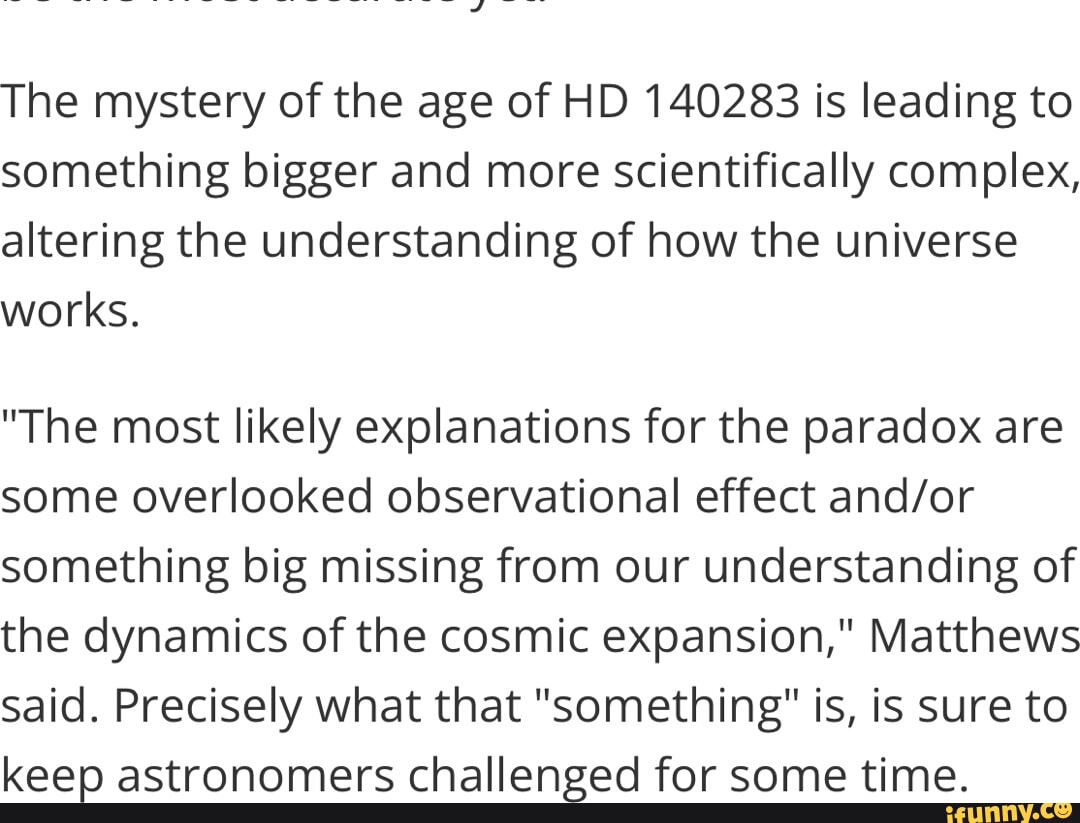 The mystery of the age of HD 140283 is leading to something bigger and ...