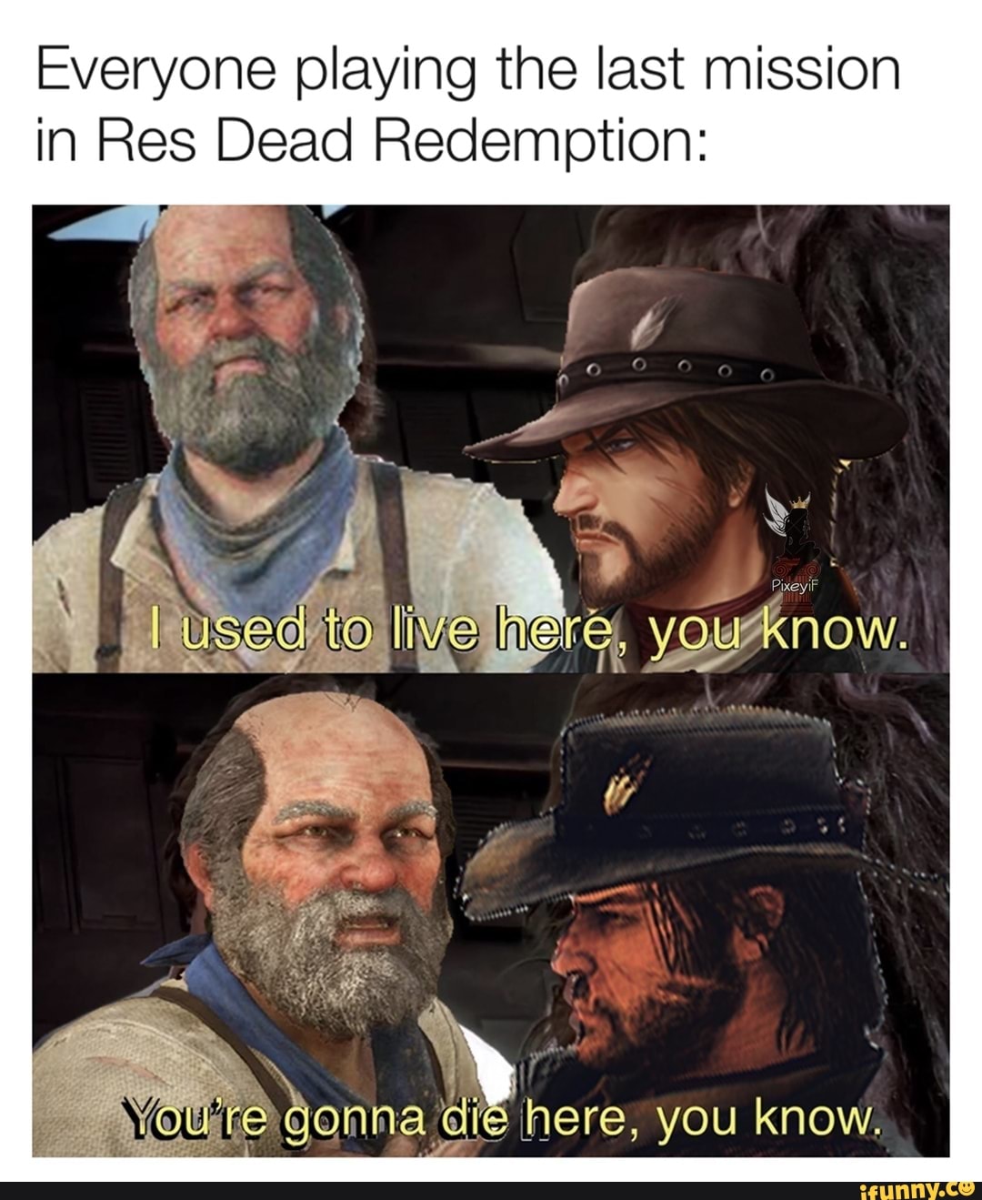 Everyone playing the last mission in Res Dead Redemption: here, you ...