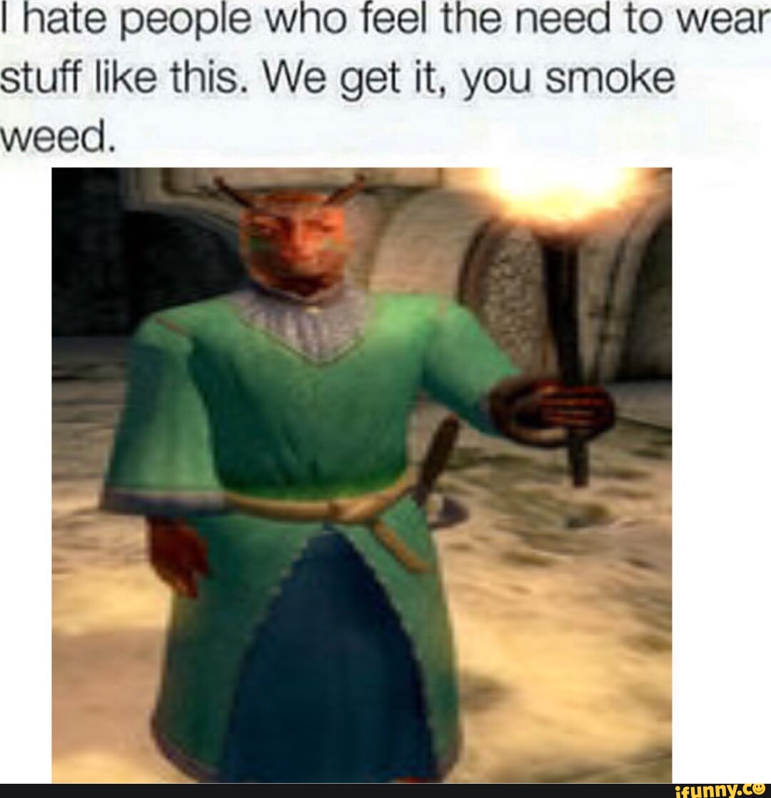 Ate peopie who feel the need to wear tuff like this. We get it, you ...