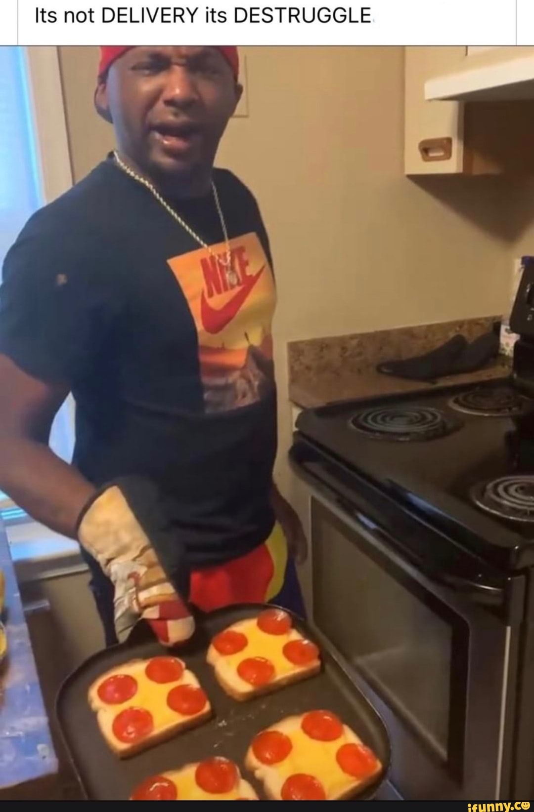 Its not DELIVERY its DESTRUGGLE - iFunny