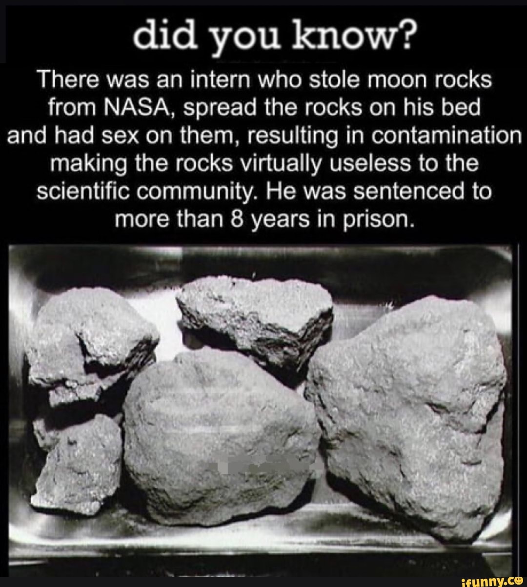 Did you know? There was an intern who stole moon rocks from NASA ...