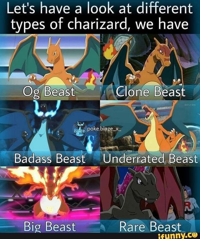 Let's have a look at different types of charizard, we have Og Beast ...