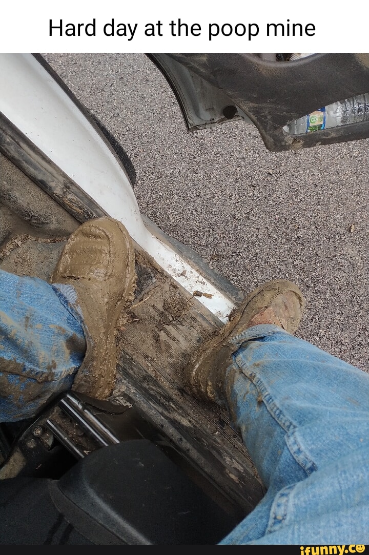 Hard day at the poop mine - iFunny