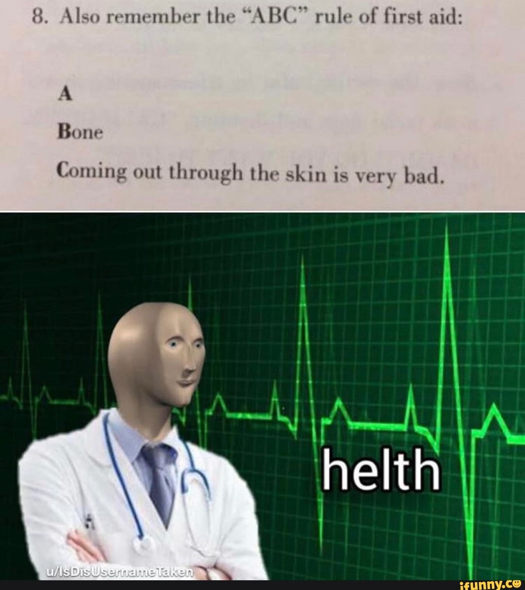 Also remember the "ABC" rule of first aid: A Coming out through the ...