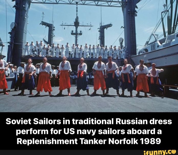 Soviet Sailors in traditional Russian dress perform for US navy sailors ...