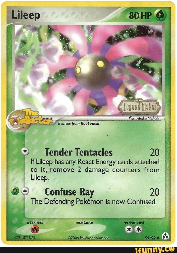 Tender Tentacles 20 If Lileep has any React Energy cards attached II to ...