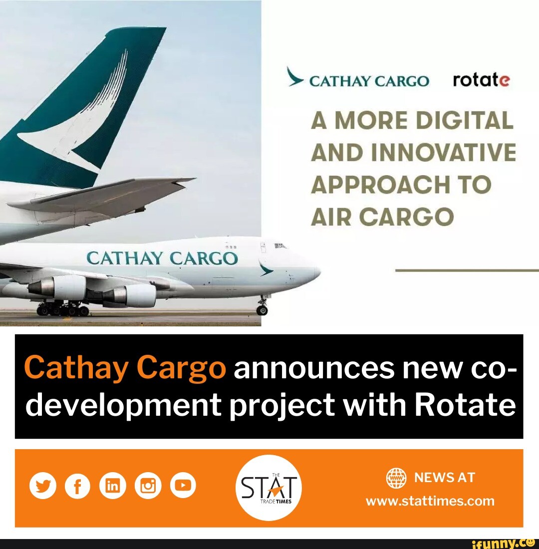 CATHAY CARGO rotate A MORE DIGITAL AND INNOVATIVE APPROACH TO AIR CARGO ...