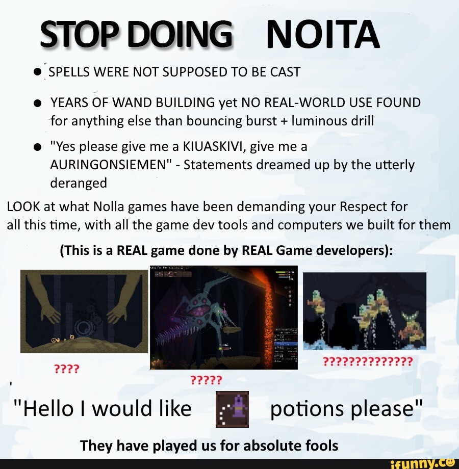 STOP DOING NOITA SPELLS WERE NOT SUPPOSED TO BE CAST @ YEARS OF WAND ...
