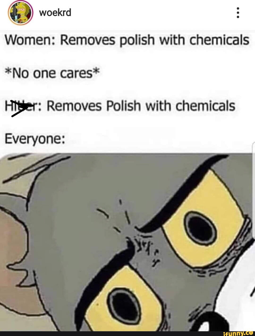 Women: Removes polish with chemicals woekrd *No one cares* Higer ...
