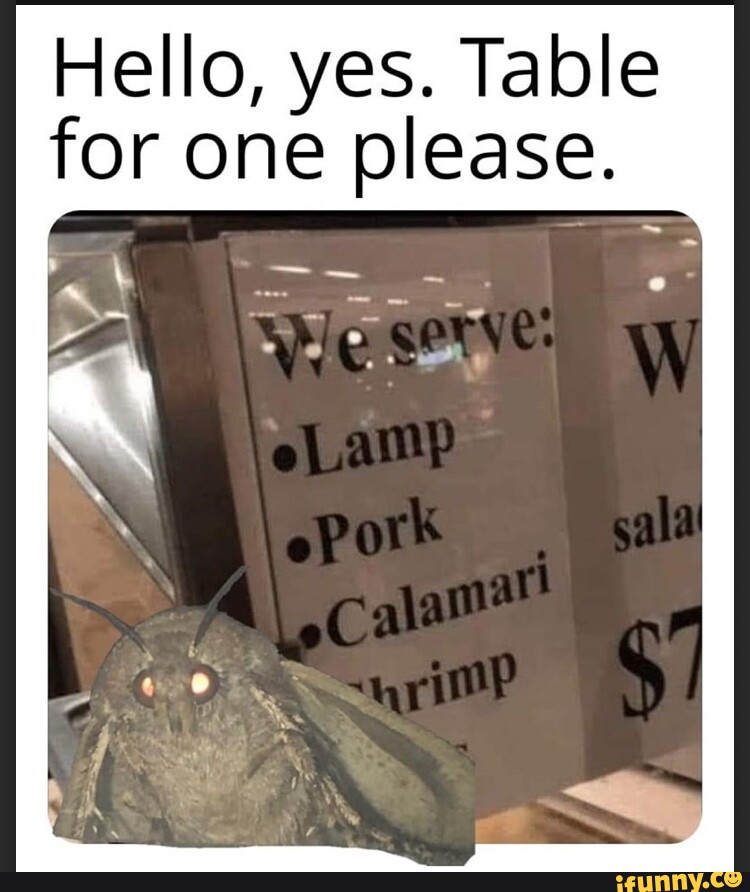 Hello, yes. Table for one please. - iFunny