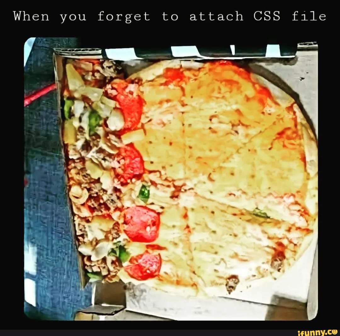 When you forget to attach CSS file - iFunny