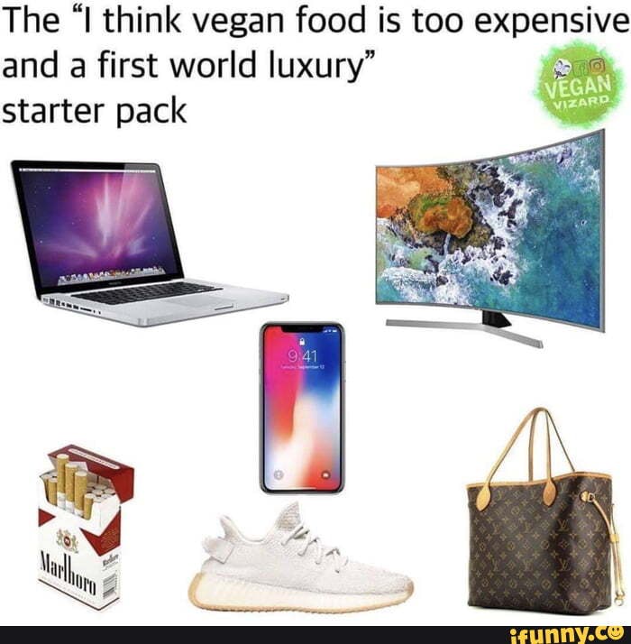 The "l think vegan food is too expensive and a first world luxury ...