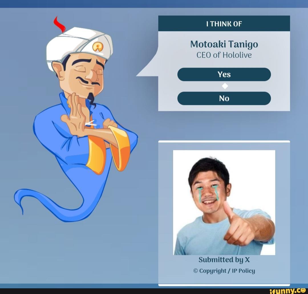 Za) Motoaki CEO of Tanigo Hololive CEO of Hololive THINK OF Yes ...