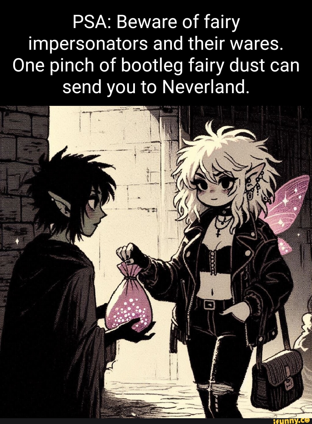 PSA: Beware of fairy impersonators and their wares. One pinch of ...