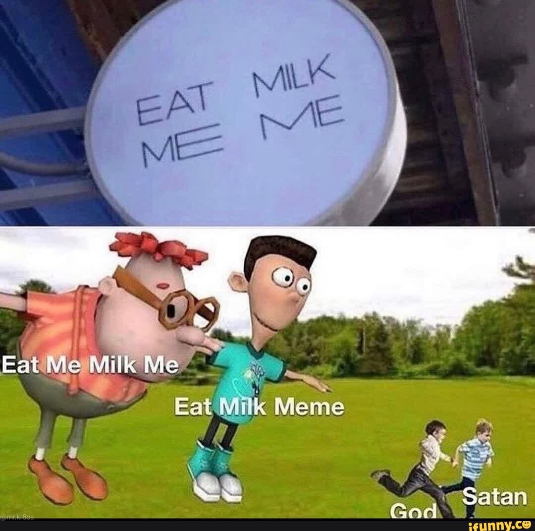 Eat Me le Eat Mene - iFunny
