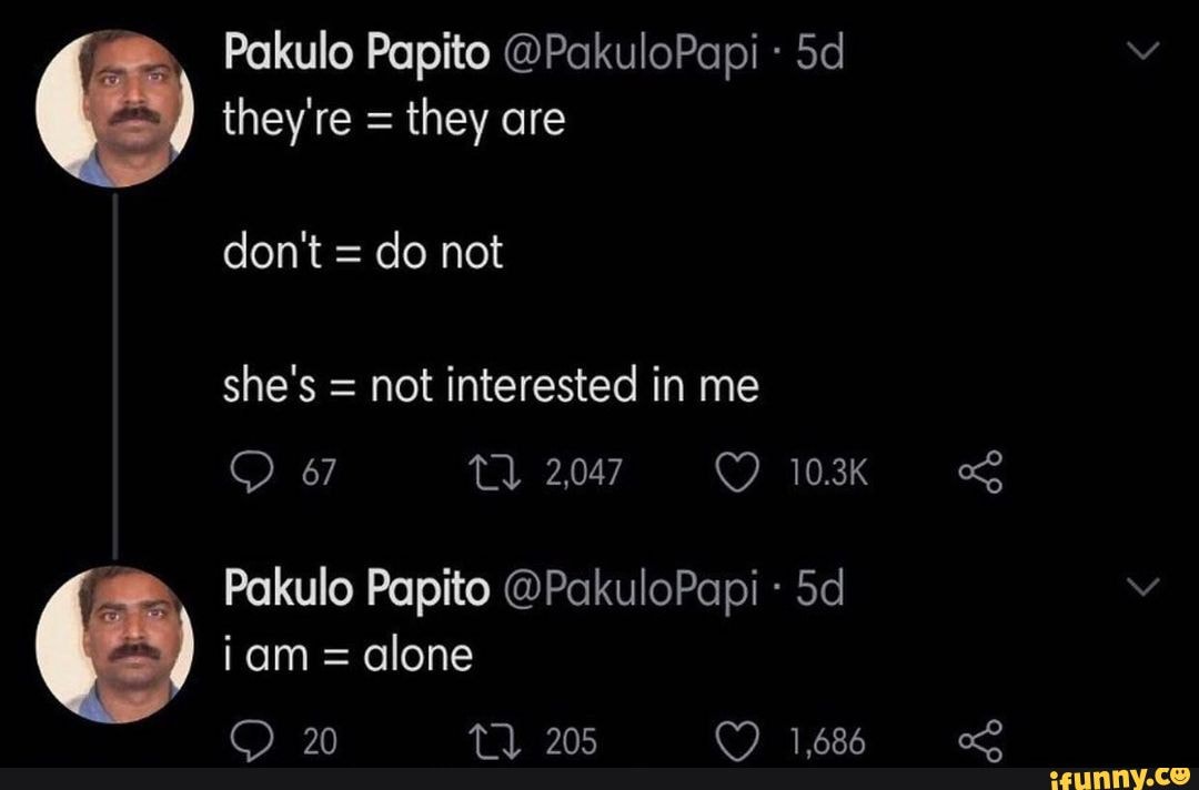 Pakulo Papito @PakuloPapi Sd they're = they are don't = do not she's ...