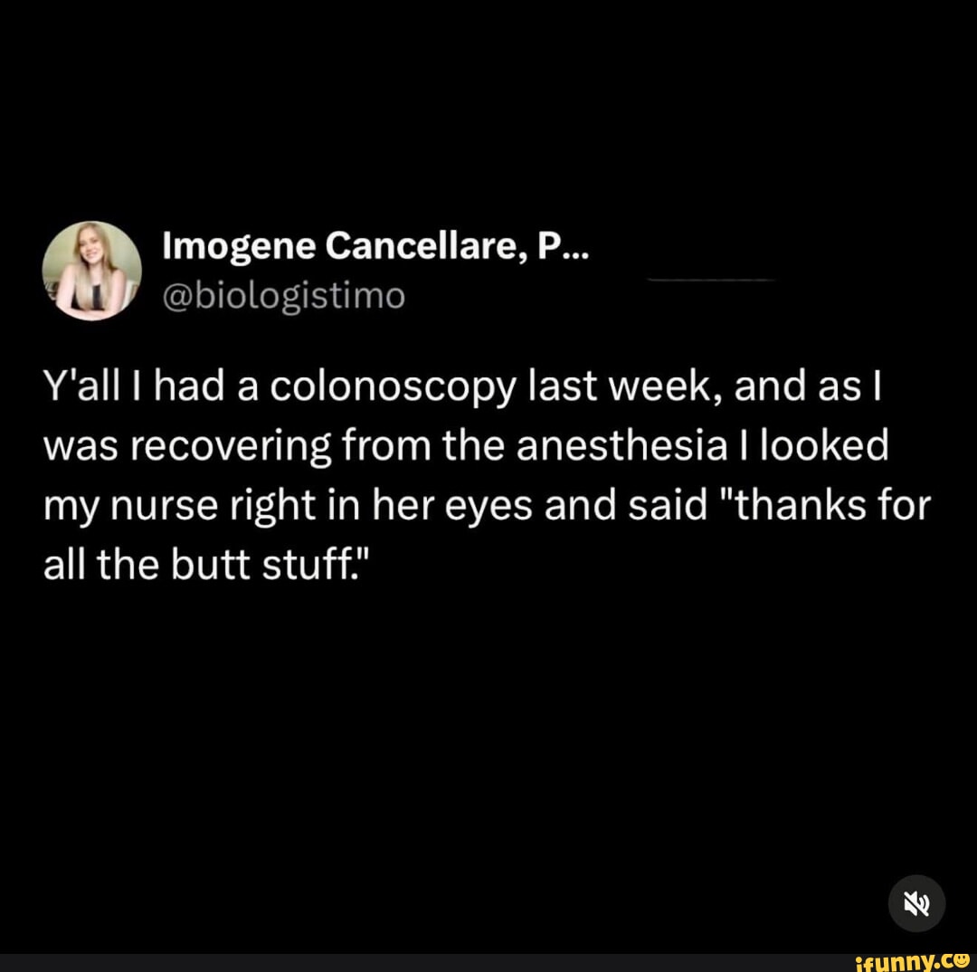 Colonoscopy memes. Best Collection of funny Colonoscopy pictures on iFunny