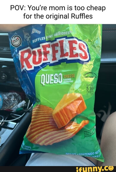 Ruffles memes. Best Collection of funny Ruffles pictures on iFunny