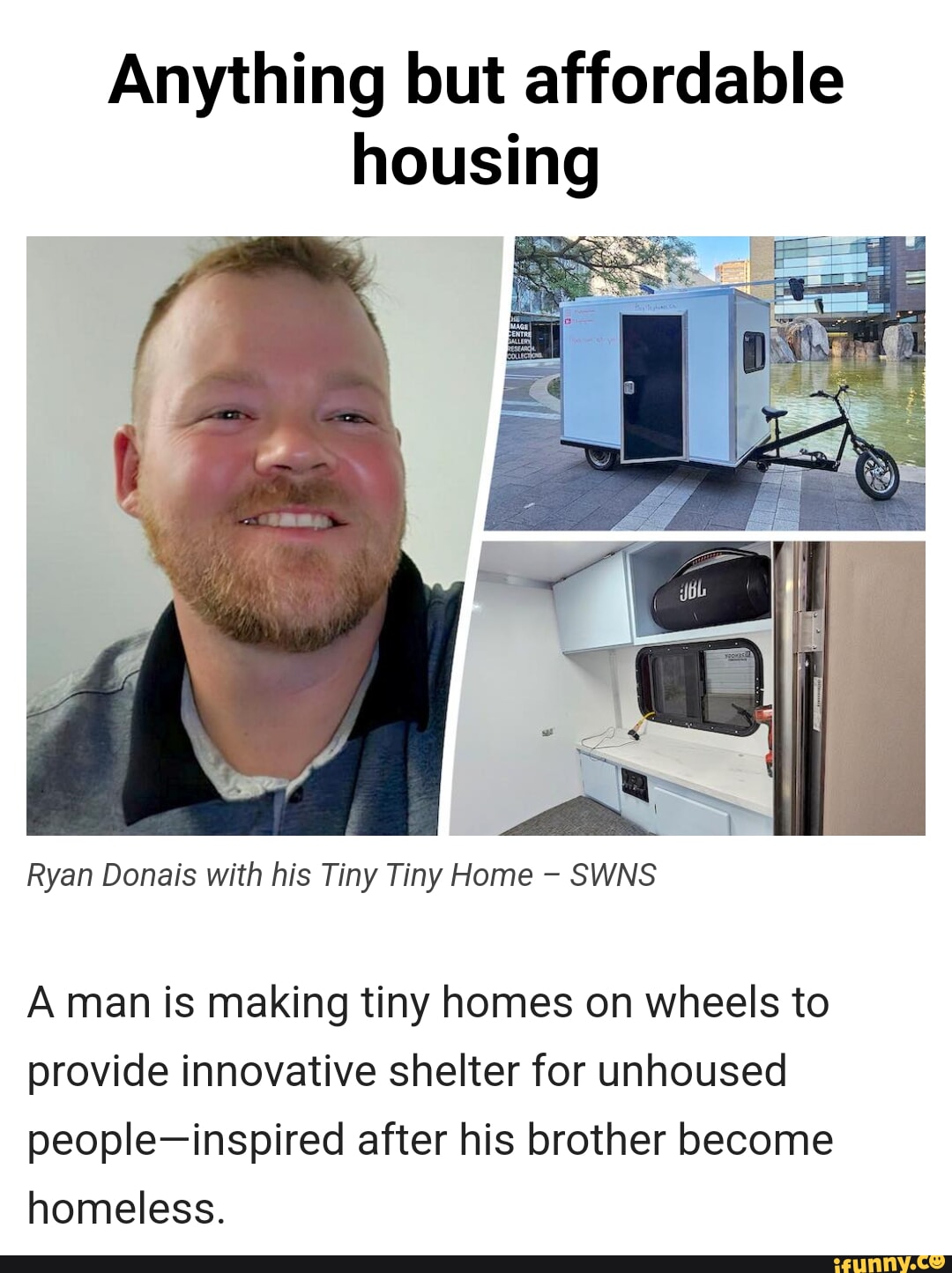 Anything but affordable housing Ryan Donais with his Tiny Tiny Home ...