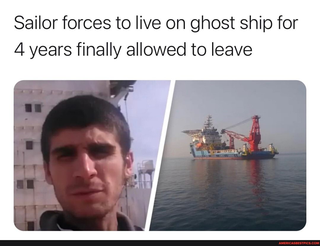 Sailor forces to live on ghost ship for years finally allowed to leave ...