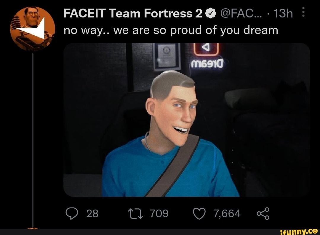 FACEIT Team Fortress 2@ @FAC...- : no way.. we are so proud of you ...