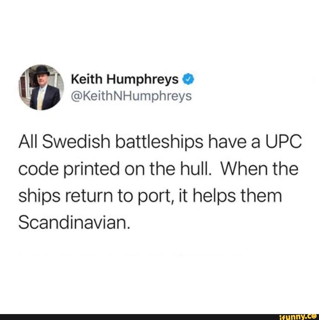 Keith Humphreys All Swedish battleships have a UPC code printed on the ...