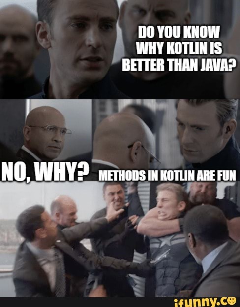 DO YOU KNOW WHY KOTLINIS BETTER THAN JAVA? NO, WHy? METHODS IN KOTLIN ...