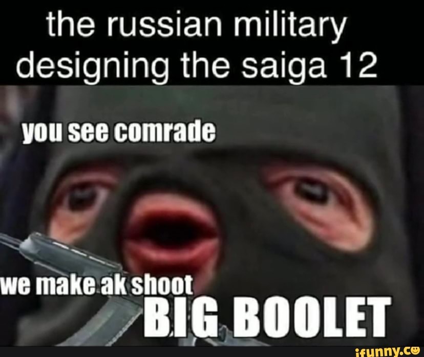 The russian military designing the saiga 12 you see comrade we make .ak ...
