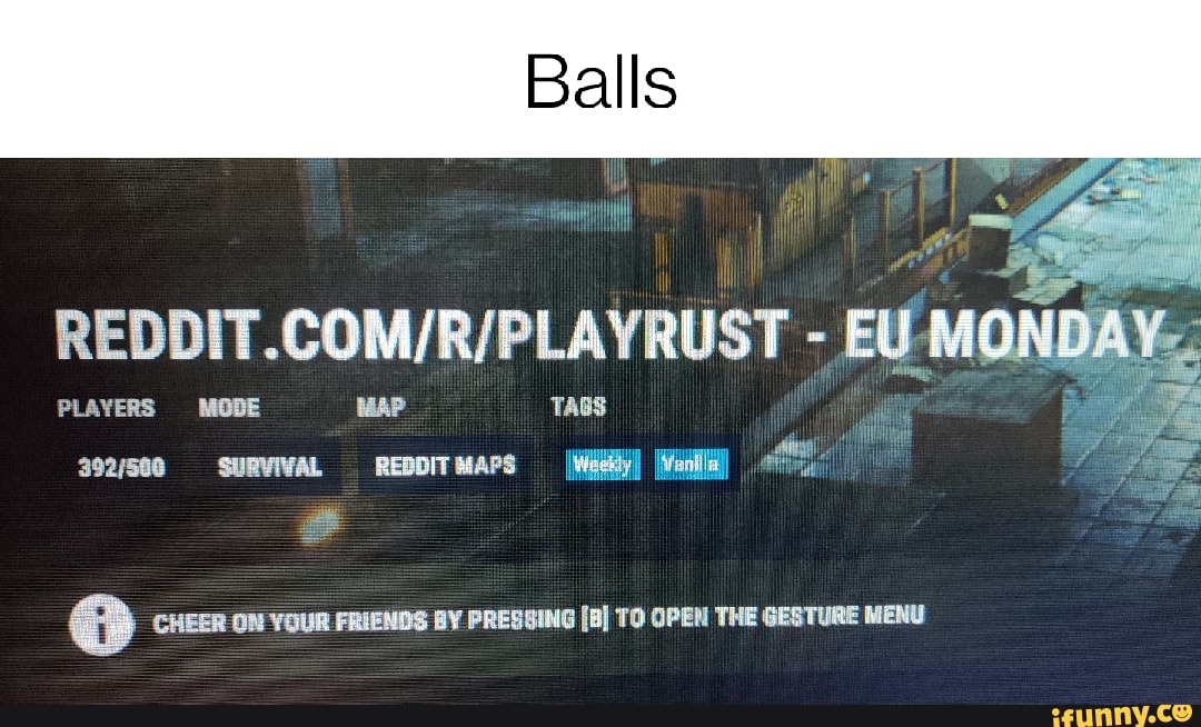 - EU MONDAY. PLAYERS MODE MAP TAGS SURVIVAL REDDIT MAPS CHEER ON YOUR ...