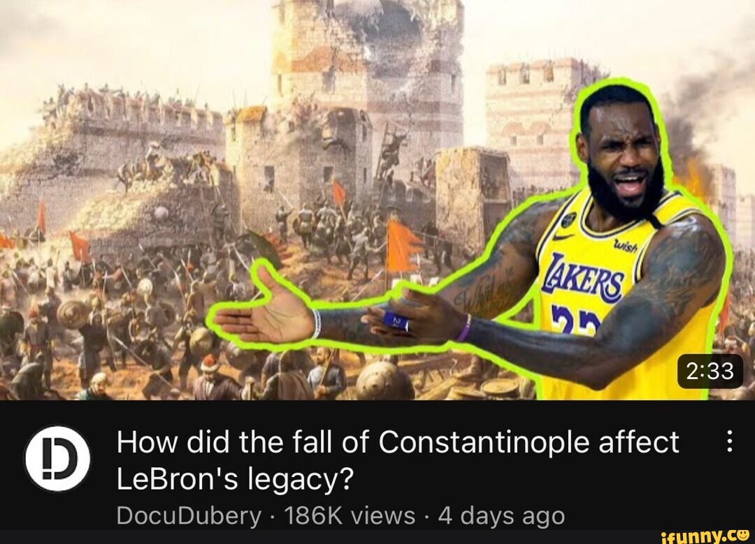 SS How did the fall of Constantinople affect LeBron's legacy ...