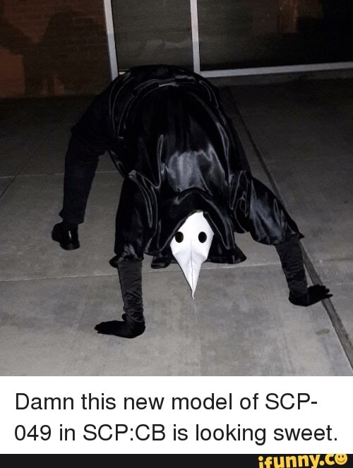 Damn this new model of SCP- 049 in SCP:CB is looking sweet. - iFunny
