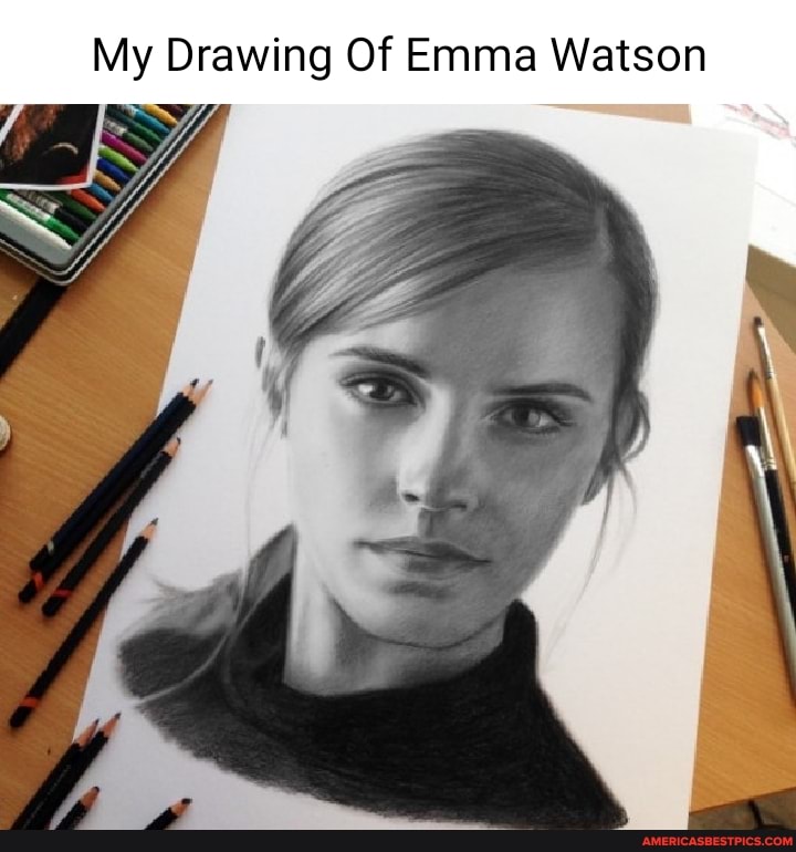 My Drawing Of Emma Watson - America’s best pics and videos