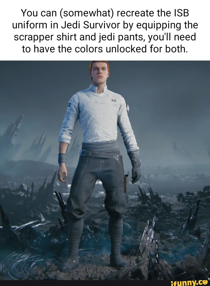 You can (somewhat) recreate the ISB uniform in Jedi Survivor by ...
