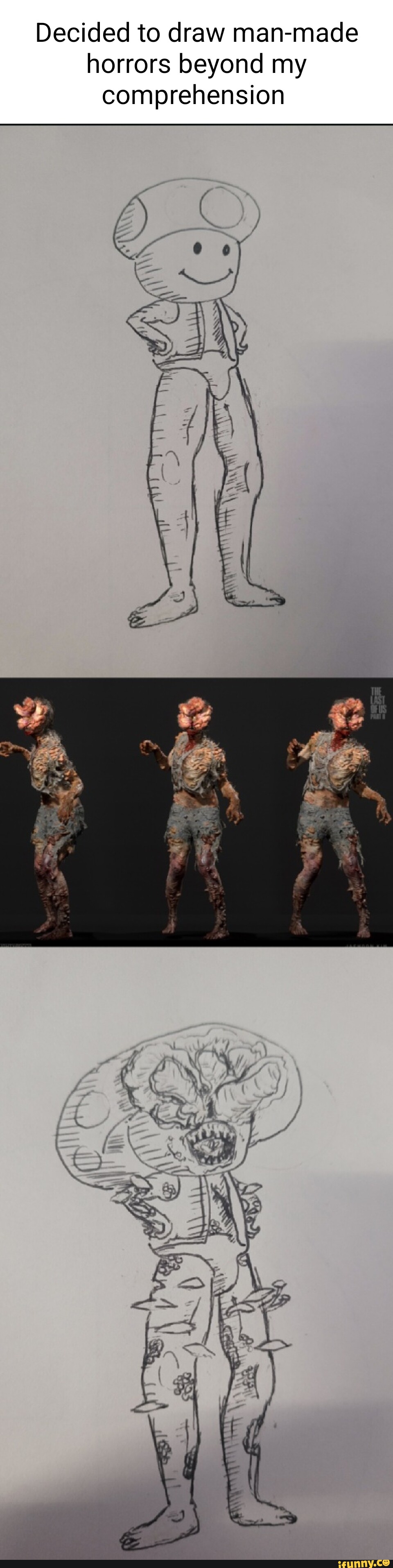 Decided to draw man-made horrors beyond my comprehension - iFunny
