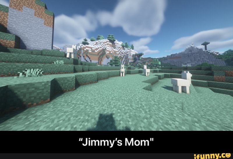 "Jimmy's Mom" - “Jimmy’s Mom" - iFunny