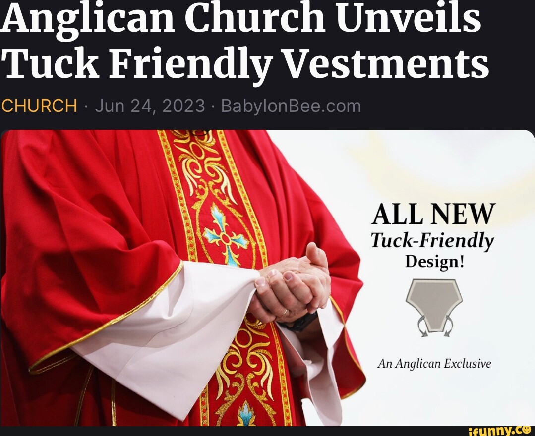 Anglican Church Unveils Tuck Friendly Vestments CHURCH ALL NEW Tuck ...