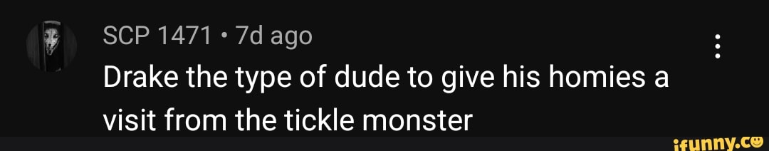 SCP ago Drake the type of dude to give his homies a visit from the ...