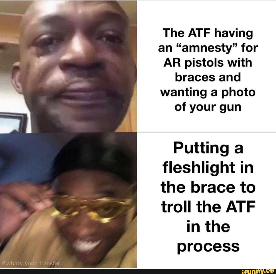@whats your transfer The ATF having an "amnesty" for AR pistols with ...