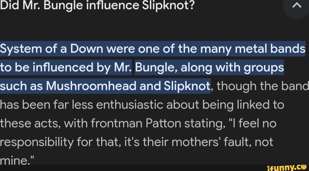 Did Mr. Bungle influence Slipknot? System of a Down were one of the ...