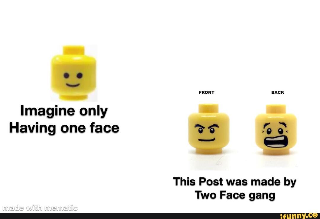 Dit This Post was made by Two Face gang - iFunny