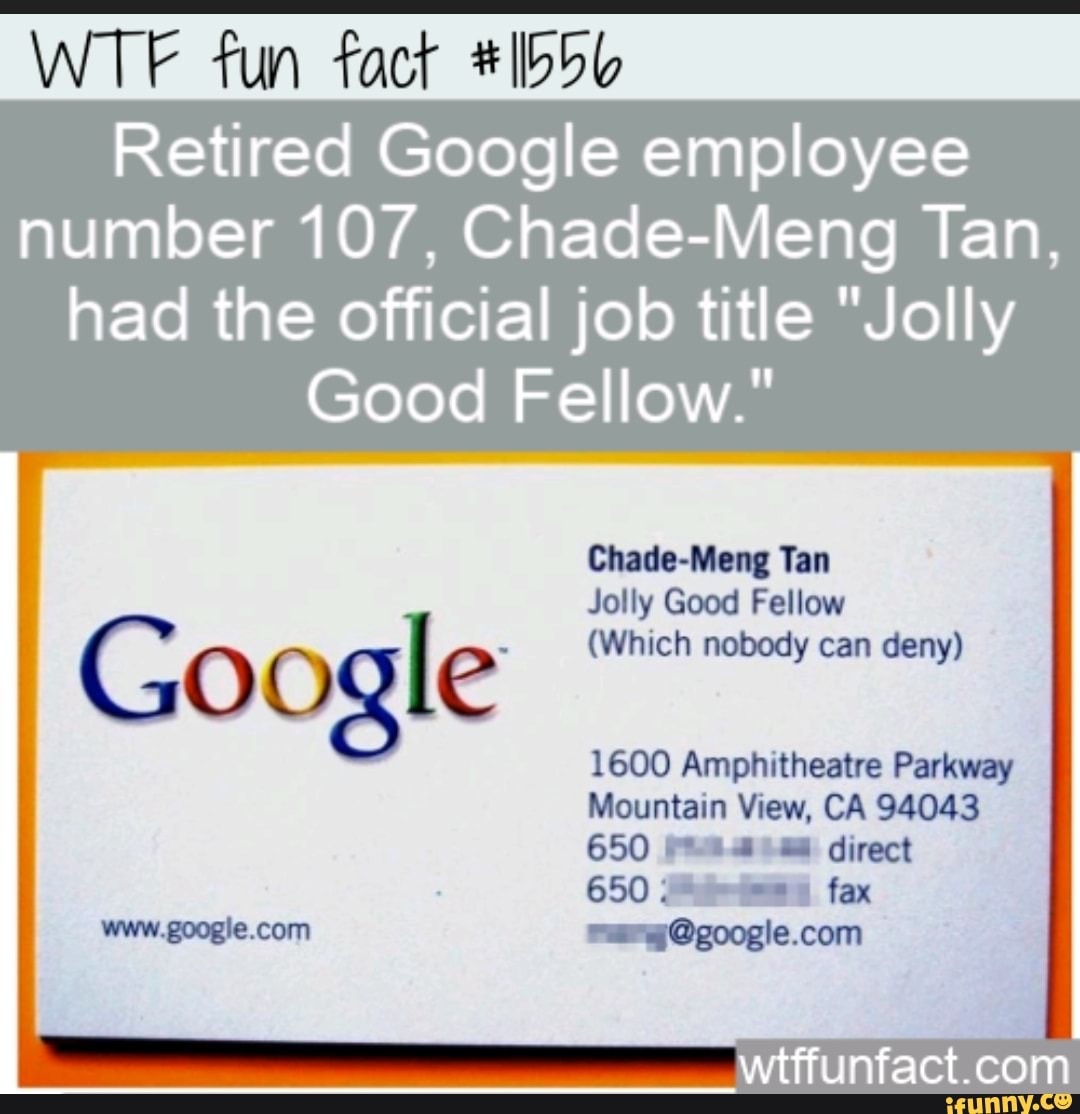 WTF fun fact #Ib5b Retired Google employee number 107, Chade-Meng Tan ...
