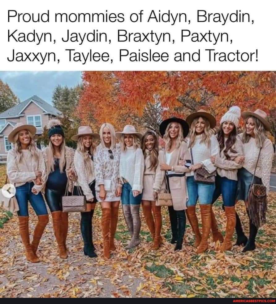 Proud mommies of Aidyn, Braydin, Kadyn, Jaydin, Braxtyn, Paxtyn, Jaxxyn ...
