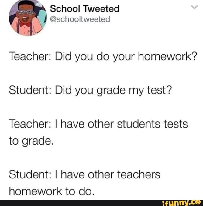 Homework memes. Best Collection of funny Homework pictures on iFunny