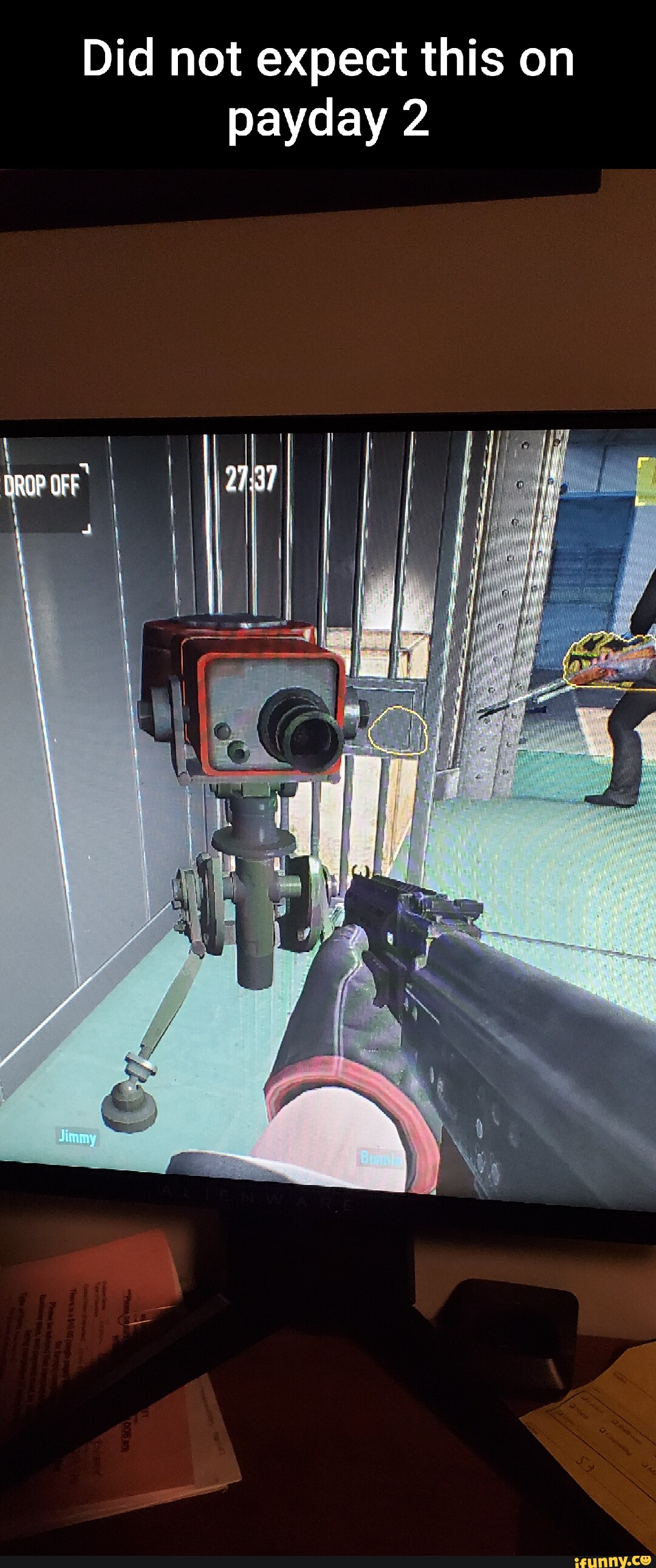 Did not expect this on payday 2 DROP OFF I I \ ie I yi J - iFunny