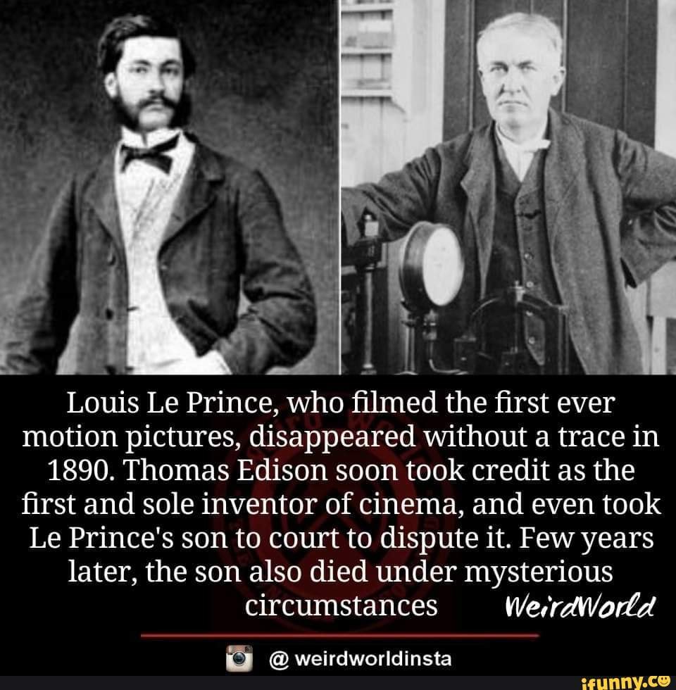 Louis Le Prince, who filmed the first ever motion pictures, disappeared ...