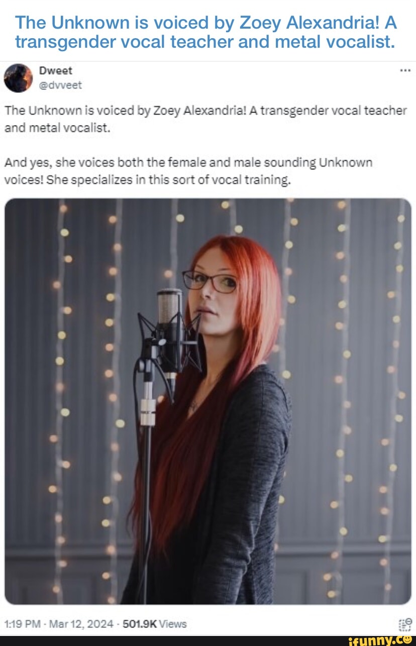 The Unknown is voiced by Zoey Alexandria! A transgender vocal teacher ...