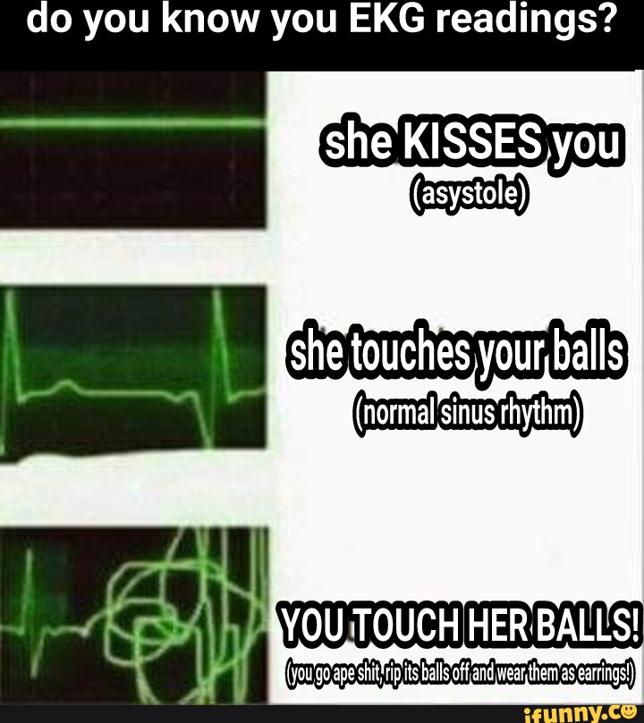 Ekg memes. Best Collection of funny Ekg pictures on iFunny