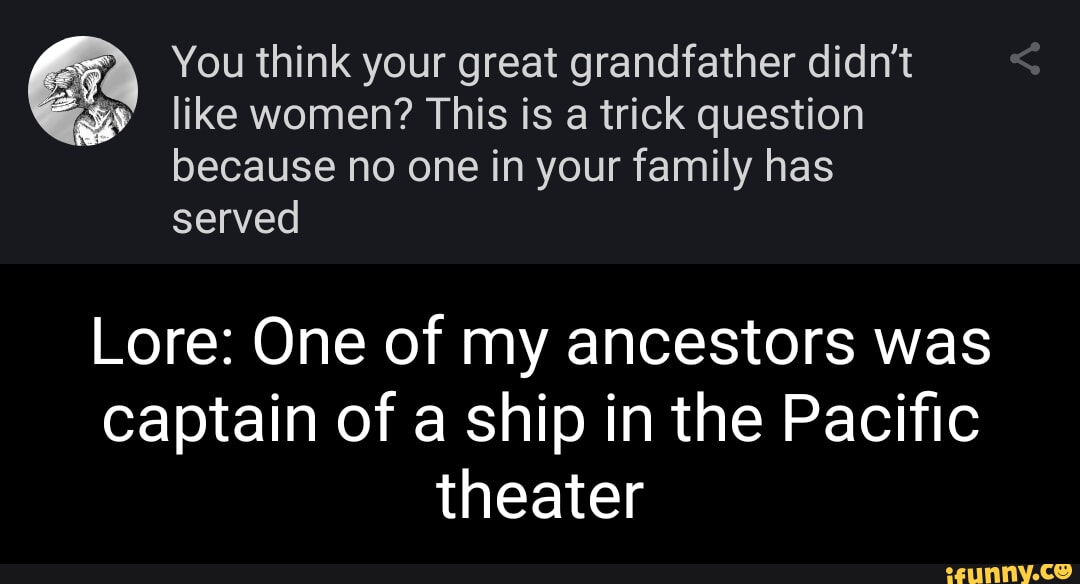 Ancestors memes. Best Collection of funny Ancestors pictures on iFunny