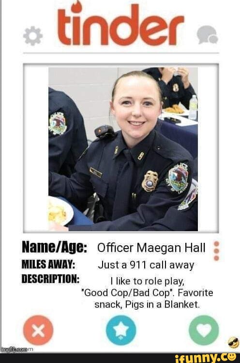 Officer Maegan Hall MILES AWAY: Just 911 call away DESCRIPTION: I like ...