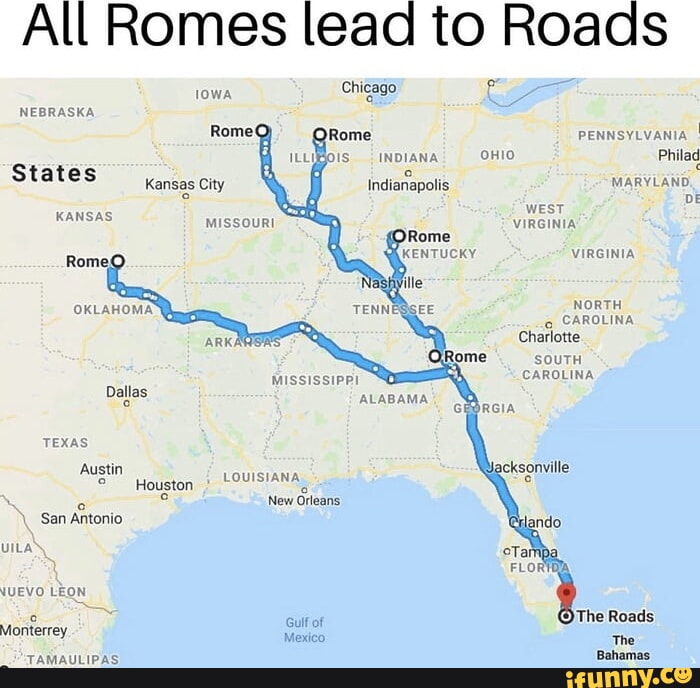 All Romes lead to Roads OWA Chicago NEBRASKA Rome: Rome PENNSYLVANIA Is ...